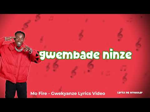 Mo Fire - Gwekyanze  Official Lyrics Video [Arnostar]