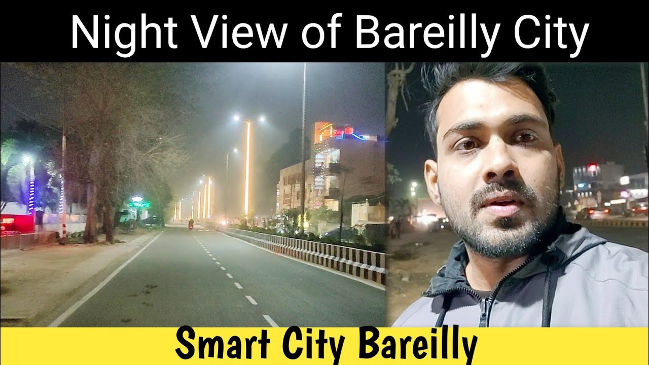 Bareilly Ka Sabse Posh Area | Bareilly City night view - YouTube