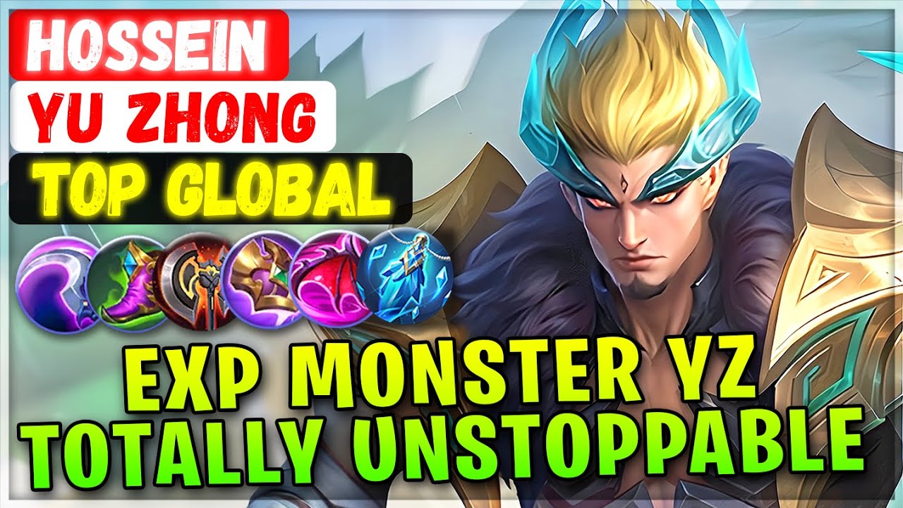 EXP Monster YZ Totally Unstoppable [ Top Global Yu Zhong ] hossein ...