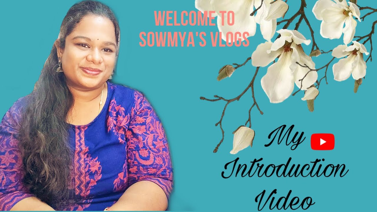 My introduction video || (Sowmya’s vlogs)🥰 - YouTube