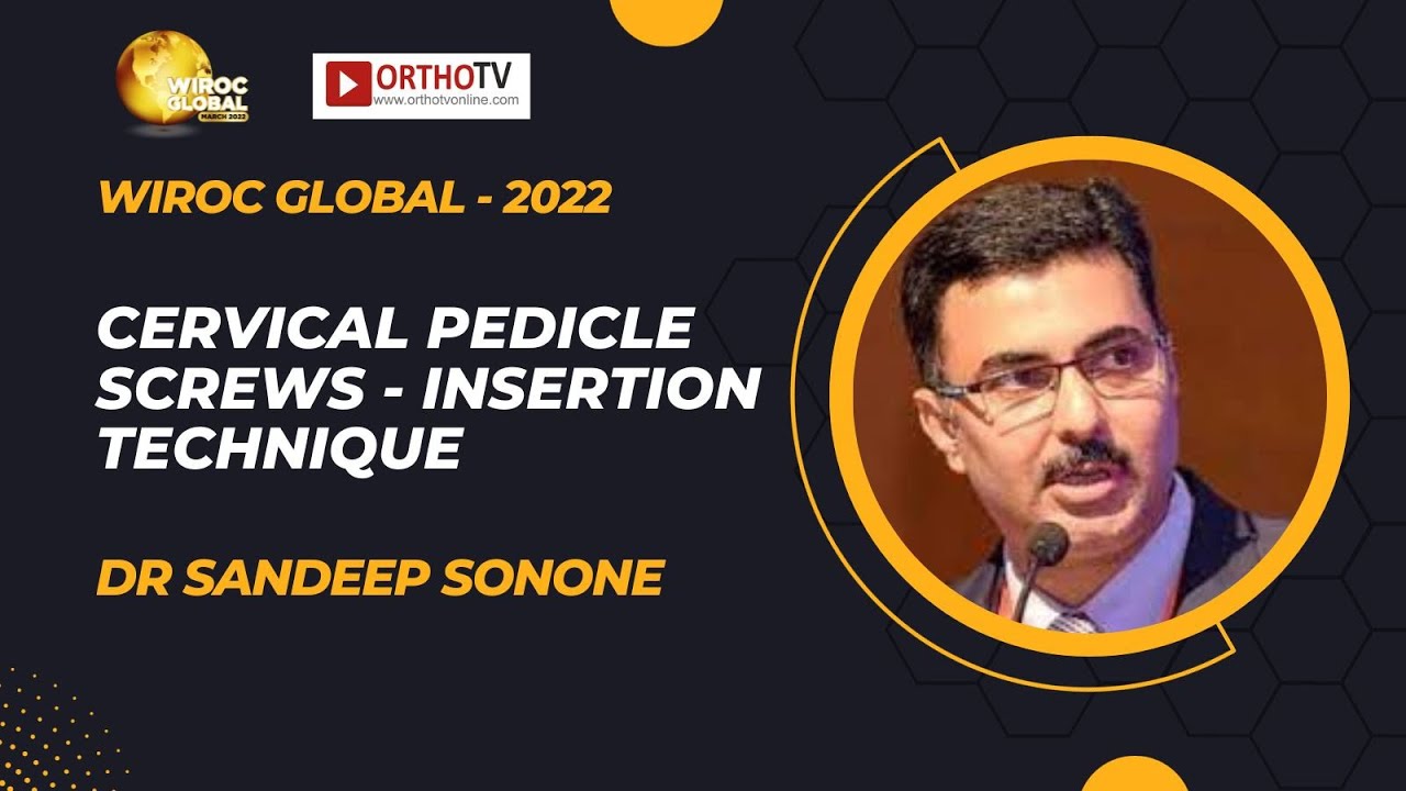Wiroc Global 2022 : CERVICAL PEDICLE SCREWS - Insertion technique - Dr Sandeep Sonone - YouTube