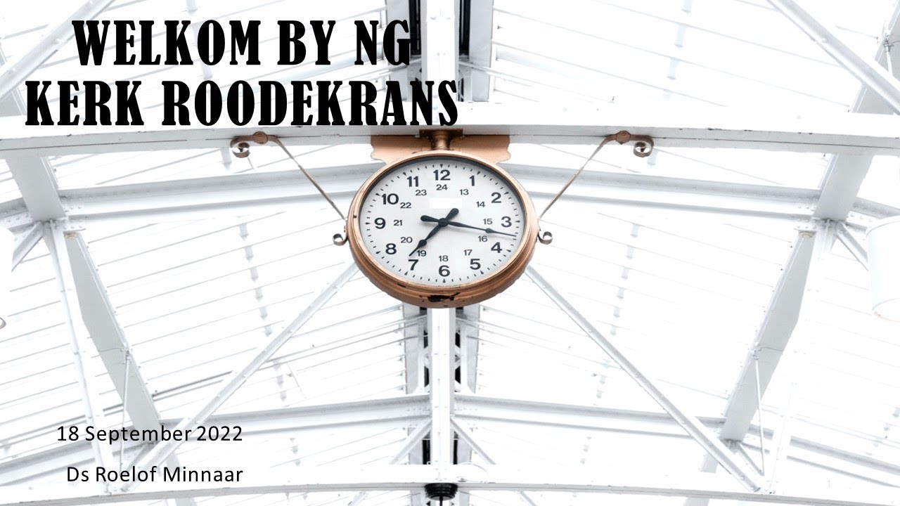 NG Kerk Roodekrans Diens - 18 September 2022 - YouTube
