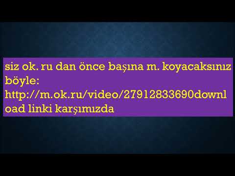 OK RU SİTESİNDEN VİDEO  İNDİRME KESİN ÇÖZÜM