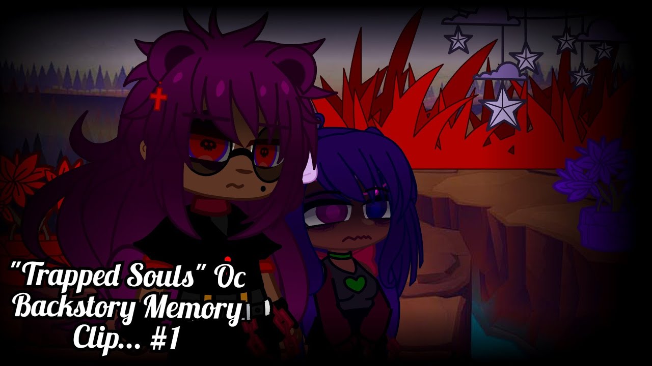 "Trapped Souls" Oc Backstory Memory Clip #1... - YouTube