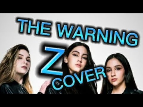 THE WARNING COVER OF Z #COVERSONG #THEWARNING #GUITAR - YouTube