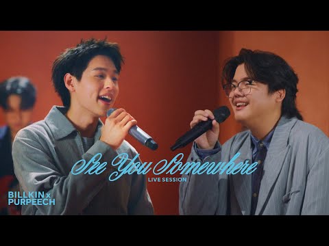 BILLKIN x PURPEECH - See You Somewhere (Live Session)