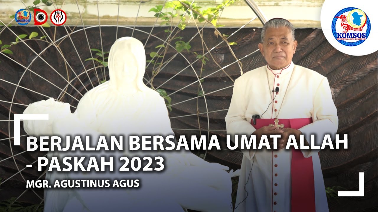 Ucapan Paskah Mgr. Agustinus Agus Uskup Agung Pontianak - YouTube