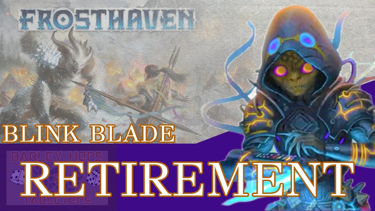 Frosthaven: Blink Blade Retirement - YouTube