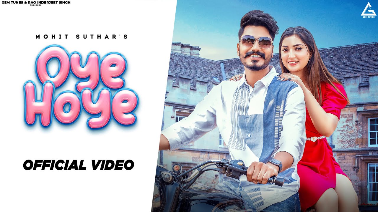 Oye Hoye Official Video Mohit Suthar Isha Sharma Rao Inderjeet Oye Hoye Official Video Mohit Suthar Isha Sharma Rao Inderjeet