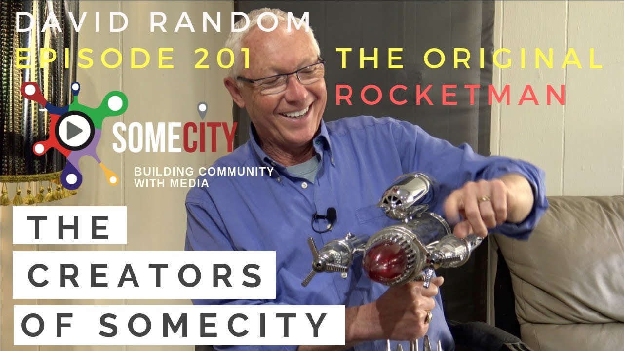 Rocketman David Random on The Creators of SomeCity Episode 201 - YouTube