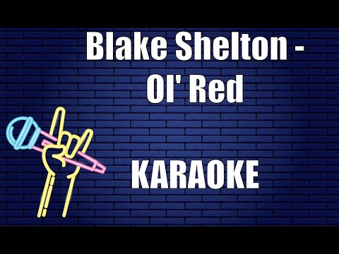 Blake Shelton - Ol' Red (Karaoke)