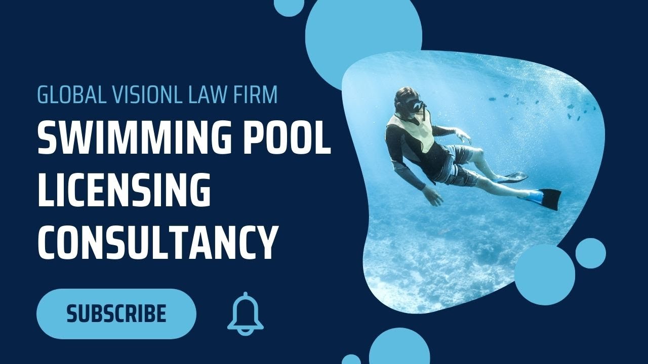 Swimming Pool Licensing Consultancy Services by Global Vision Law Firm ...