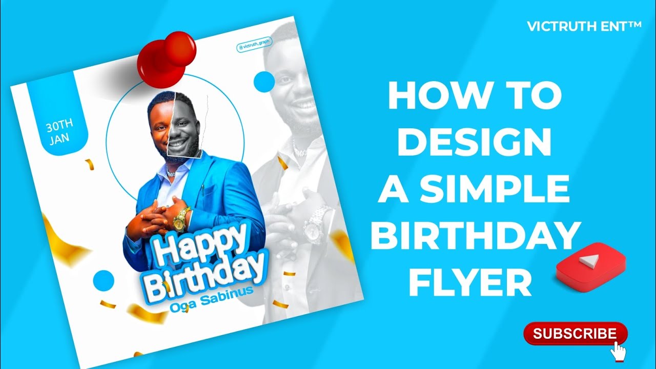 HOW TO DESIGN A SIMPLE BIRTHDAY FLYER - YouTube