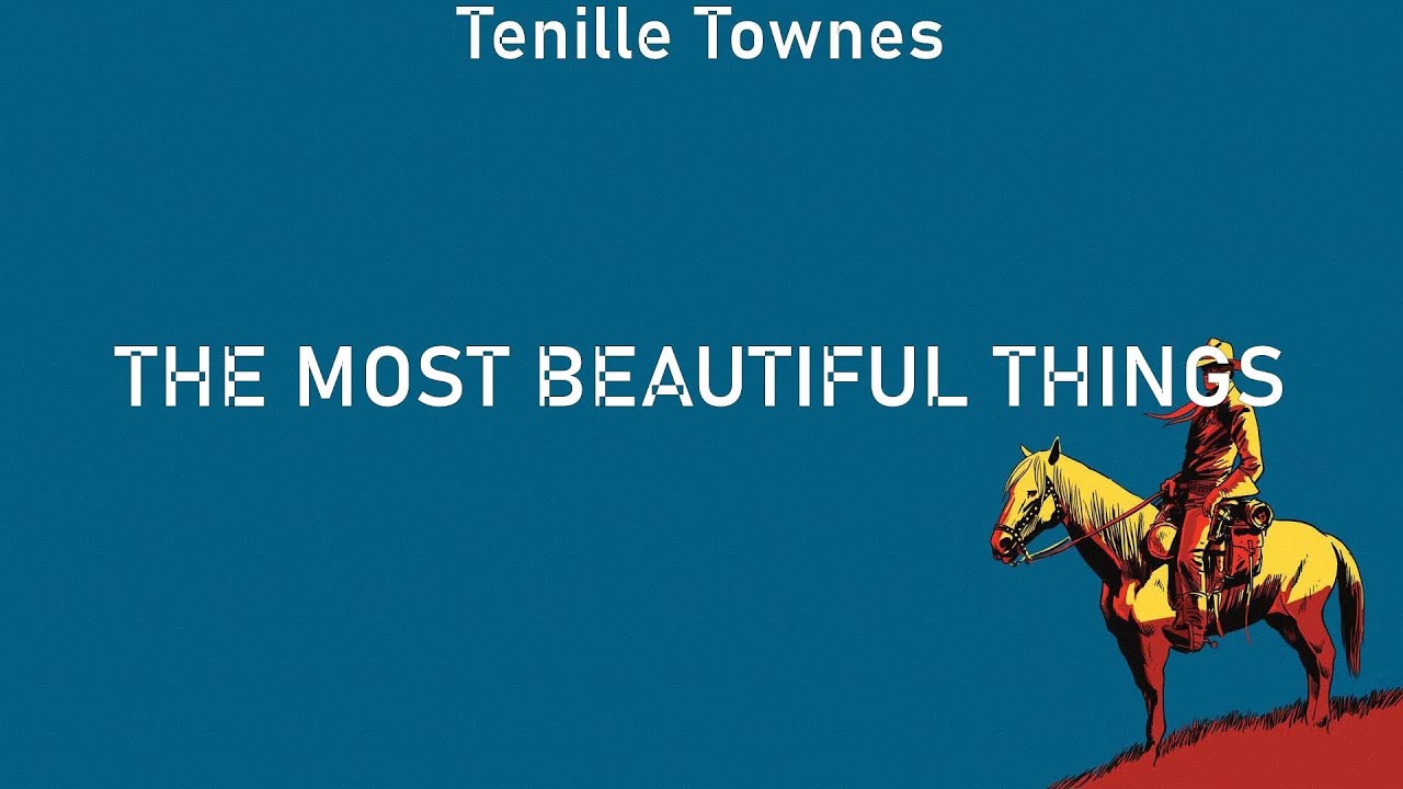 Tenille Townes ~ The Most Beautiful Things # lyrics # Brad Cox, Morgan ...