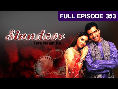 Sindoor Tere Naam Ka - Full Ep - 353 - Zee TV