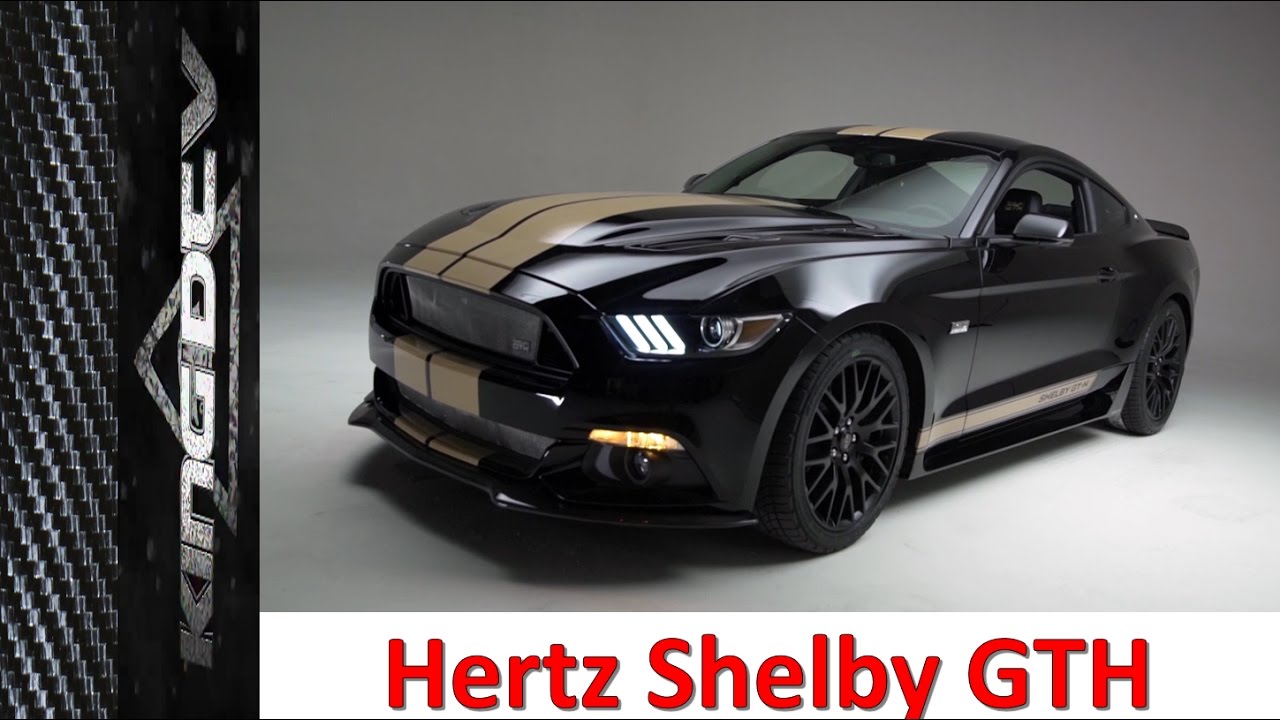 Hertz 2016 Shelby GTH Adrenaline Collection First Look - YouTube