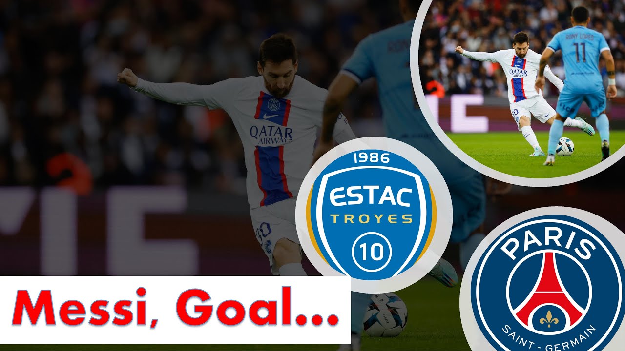 Messi’s Long Distance Goal Vs Troyes Oct 29, 2022 - YouTube
