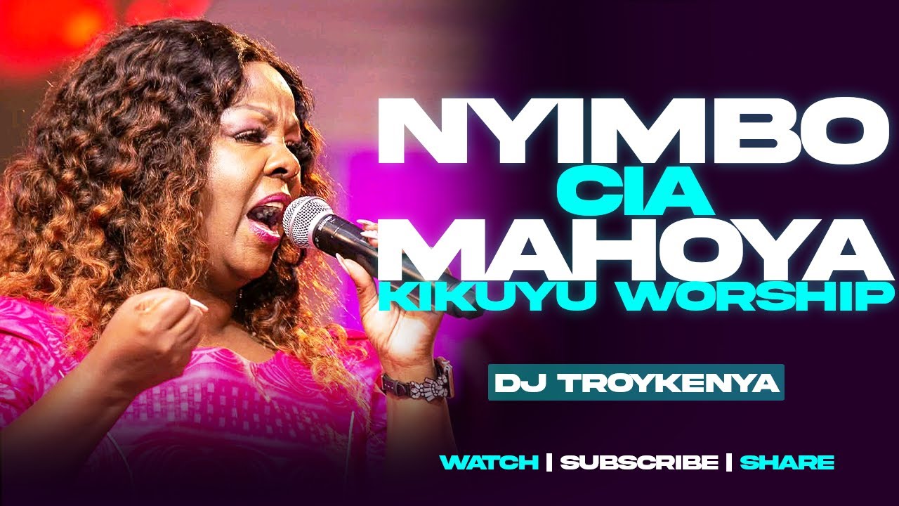 NYIMBO CIA MAHOYA🙏| PURE KIKUYU WORSHIP MIX 2025 | DJ TROY KENYA ft ...