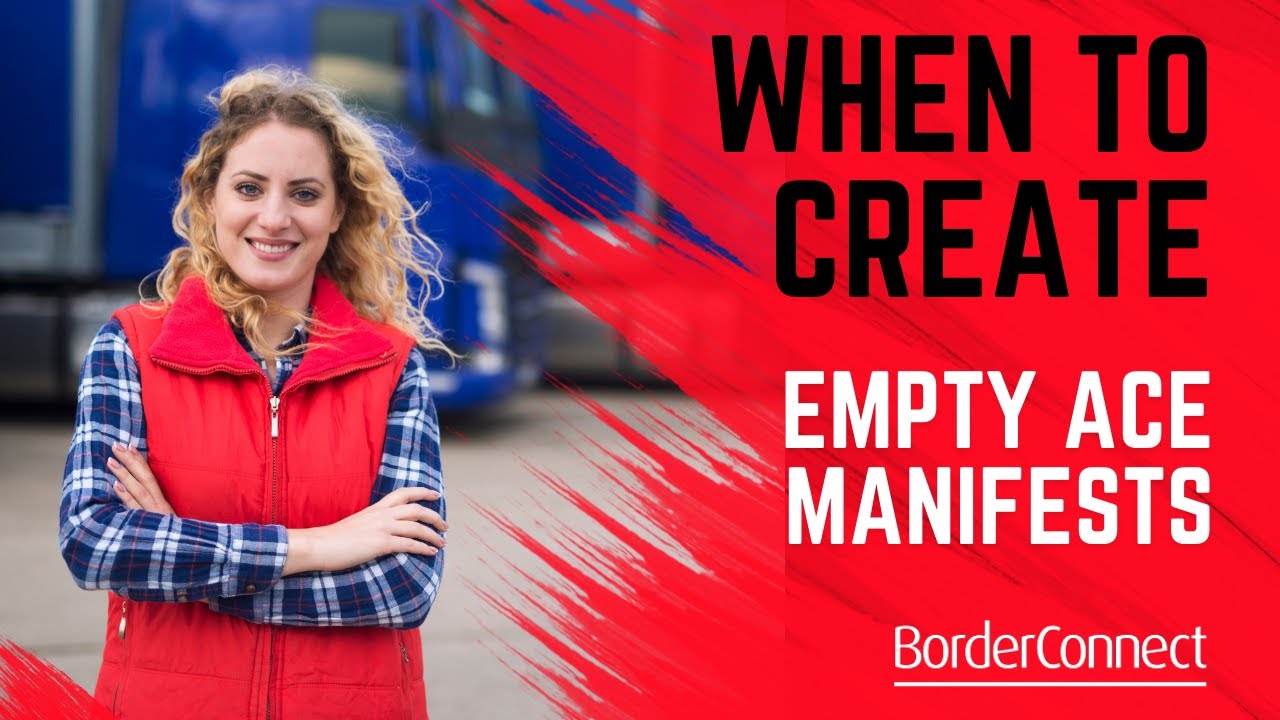 When to Create an Empty ACE eManifest - YouTube