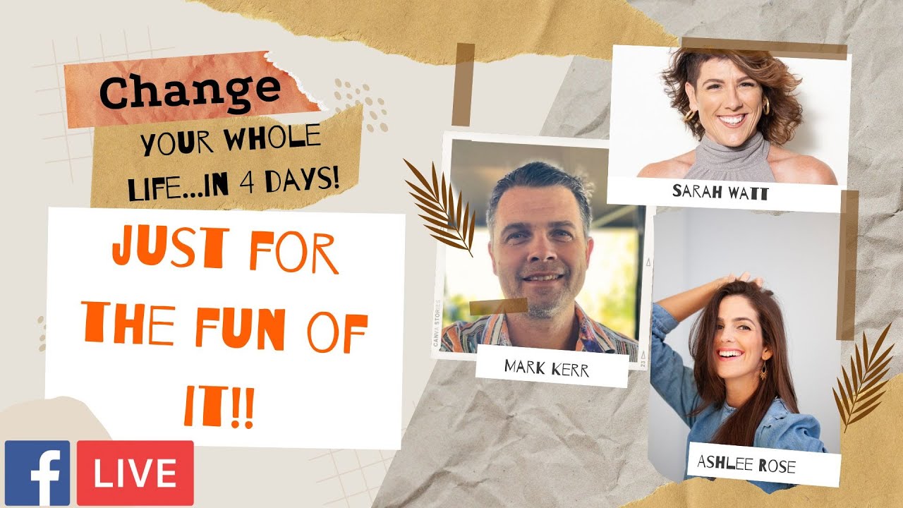 Change You Whole Life In 4 Days...Just For The FUN of it! - YouTube