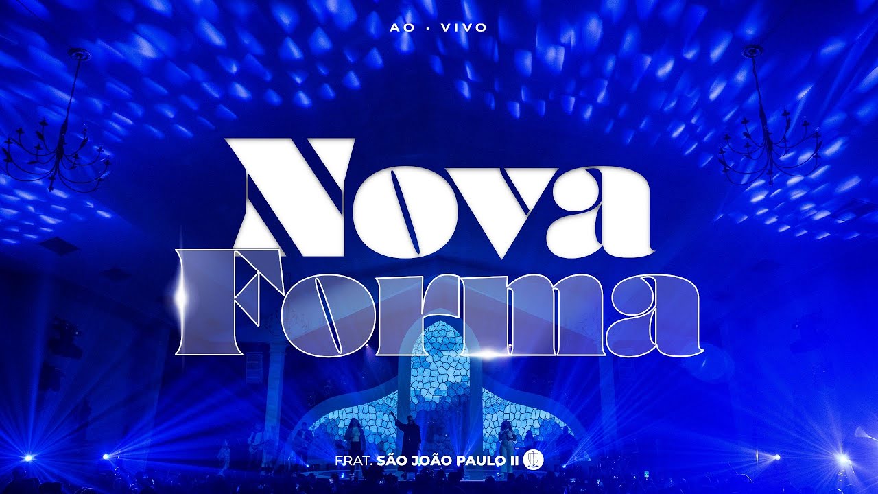 Nova Forma | DVD Não Vou Desistir | Fraternidade São João Paulo II - YouTube Music