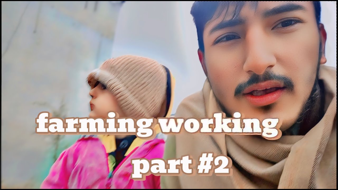 Farming Working part 2 - YouTube