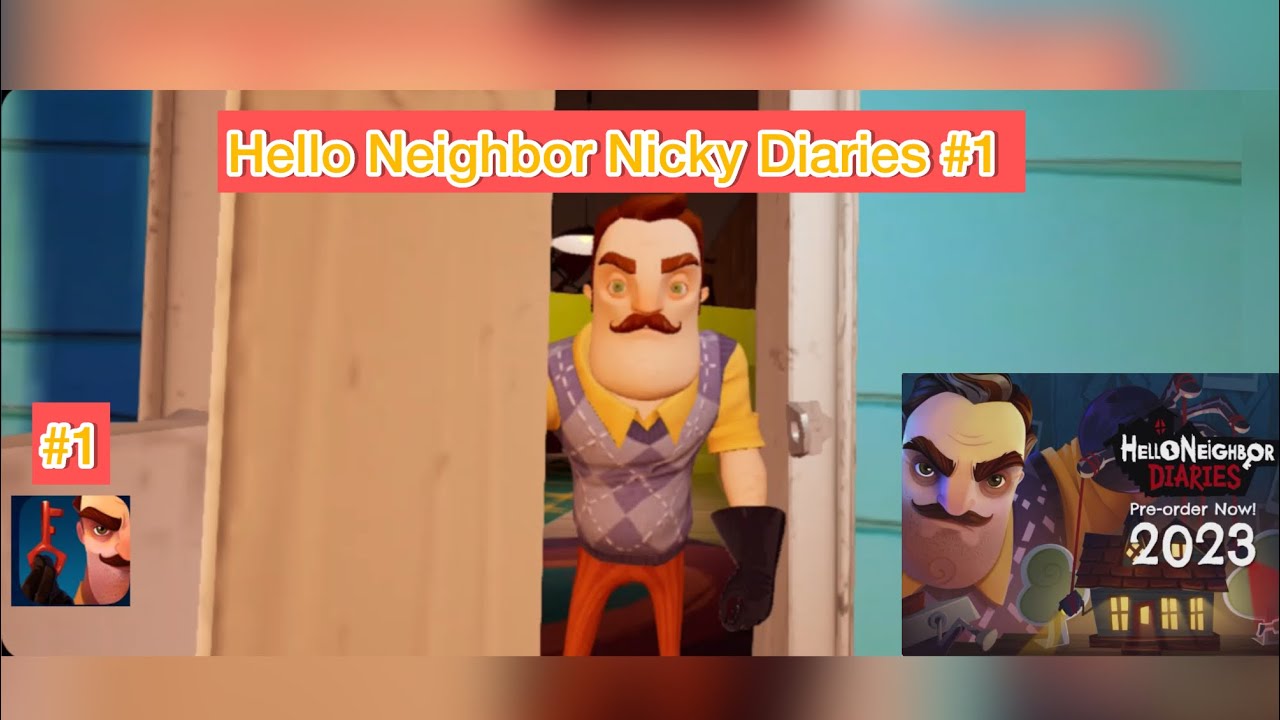 HELLO NEIGHBOR NICKY DIARIES #1 PART 1 - YouTube