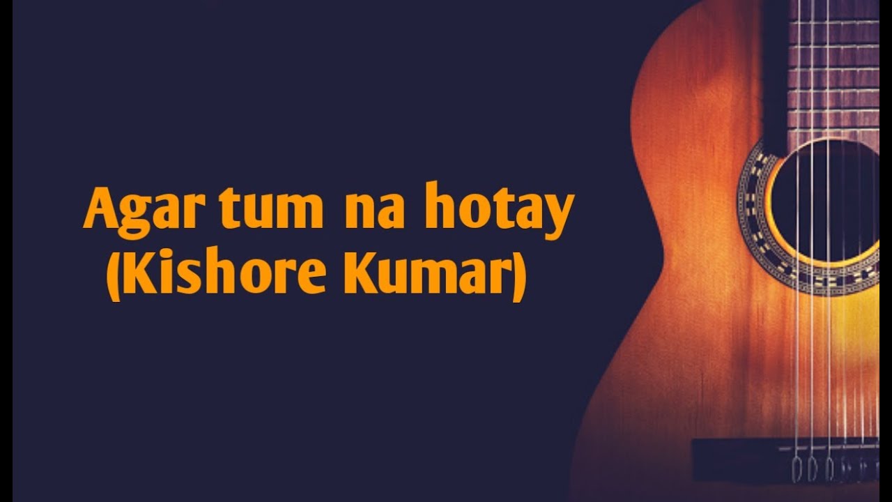 Agar tum na hotay - YouTube