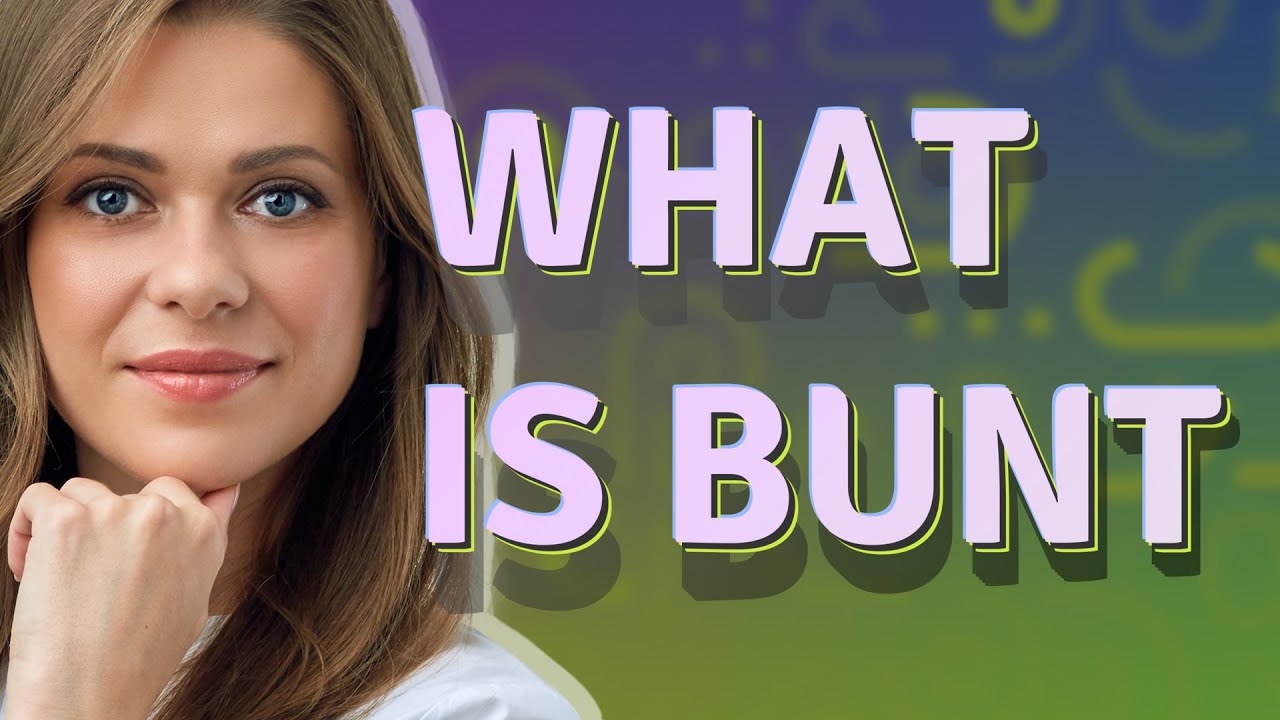 Bunt Meaning Of Bunt YouTube