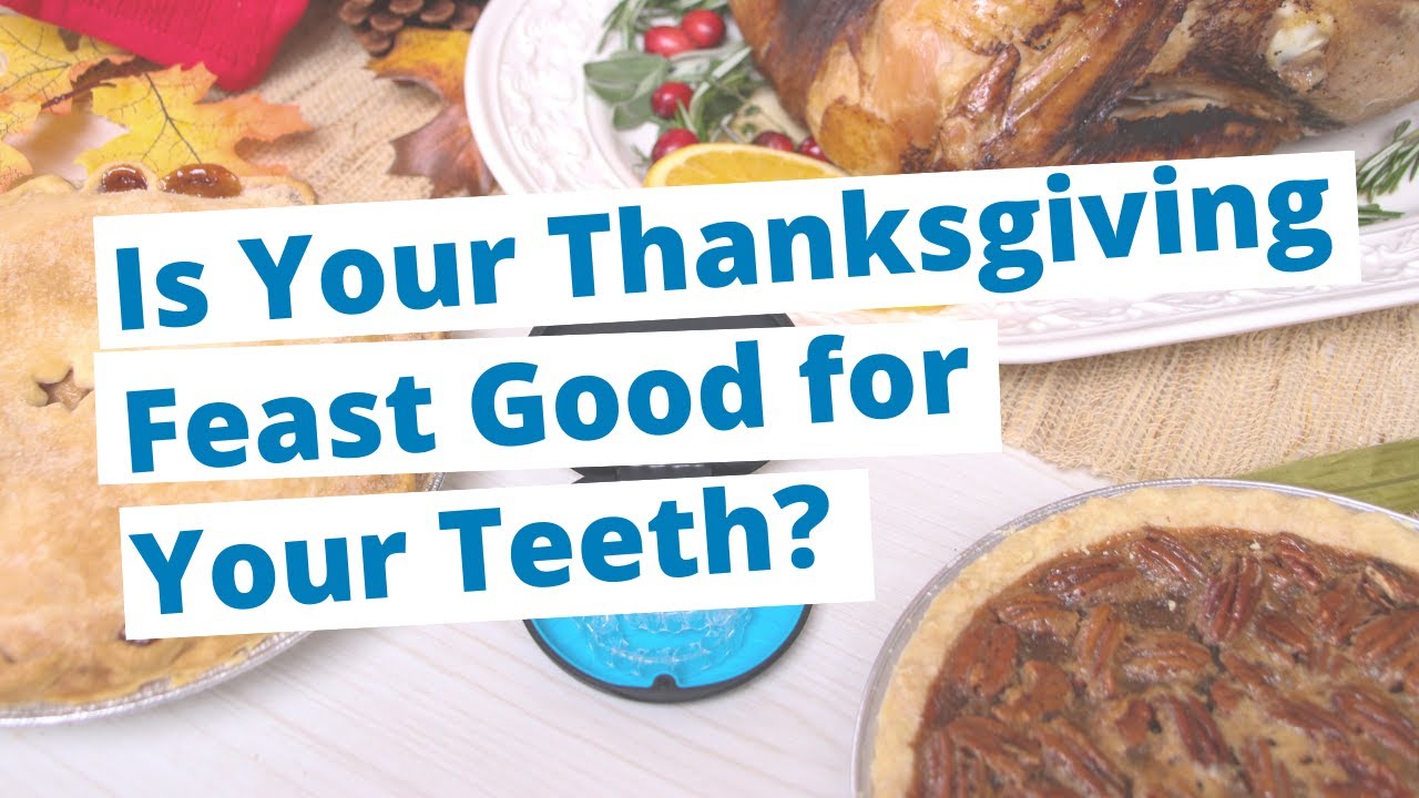 Is Your Thanksgiving Feast Good for Your Teeth? - YouTube