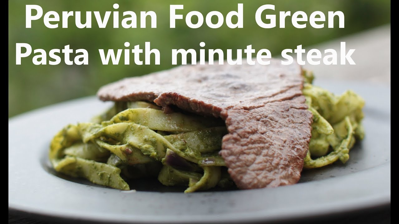 PERU food GREEN PASTA with MINUTE STEAK DELICIOUS - YouTube