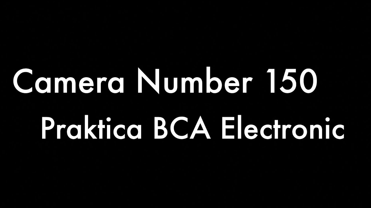 365 Camera Project - Camera 150 Practice BCA Electronic - YouTube