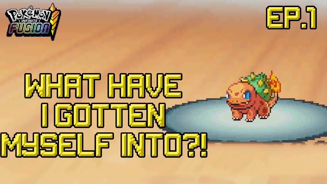 Creating nightmare fuel! - Pokemon Infinte Fusion EP.1 - YouTube