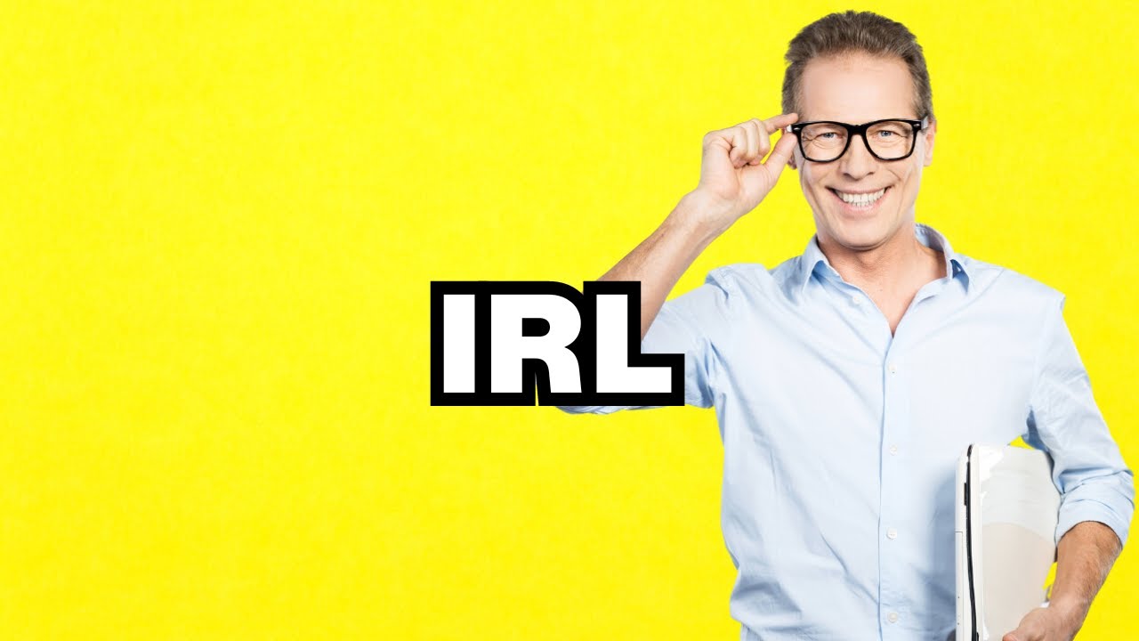 IRL - meaning | What does "IRL" mean? Slang definition - YouTube