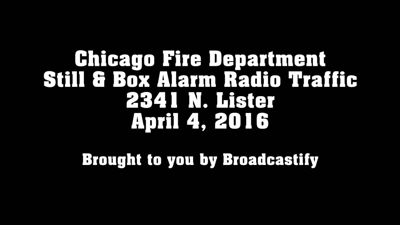 Chicago Fire Department Still Box Alarm Radio Traffic 4 4 16 3 YouTube chicago-fire-department-still-box-alarm-radio-traffic-4-4-16-3-youtube