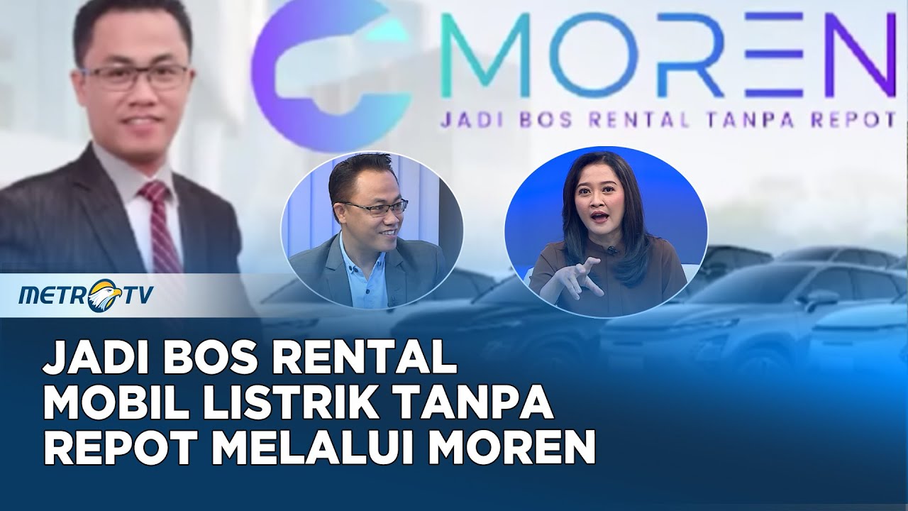 INFO PLUS - Moren Wujudkan Impian Jadi Bos Rental Mobil Tanpa Repot ...