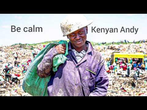 Be Calm by Kenyan Andy (Official music audio) - YouTube