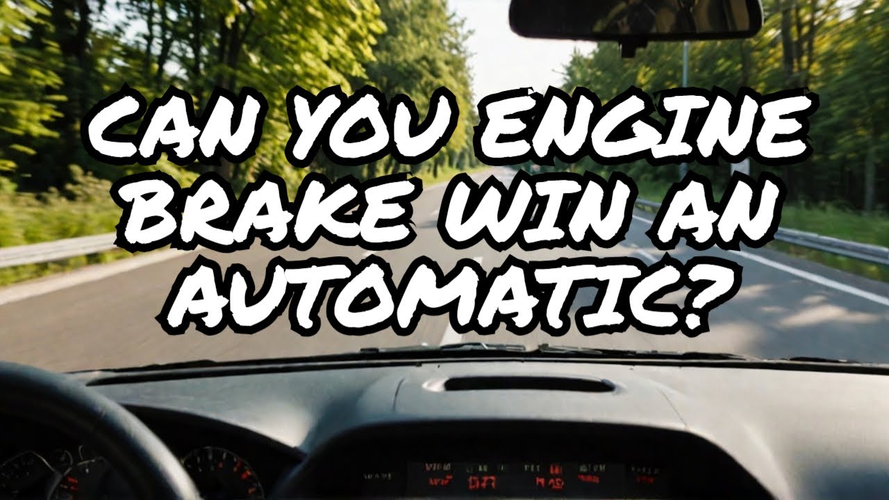 Engine Braking with An Automatic Transmission Car - YouTube