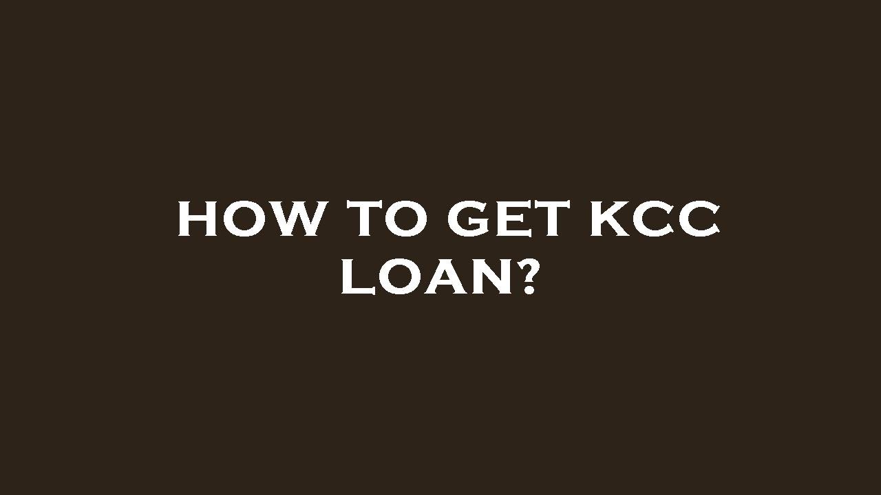 How to get kcc loan? - YouTube