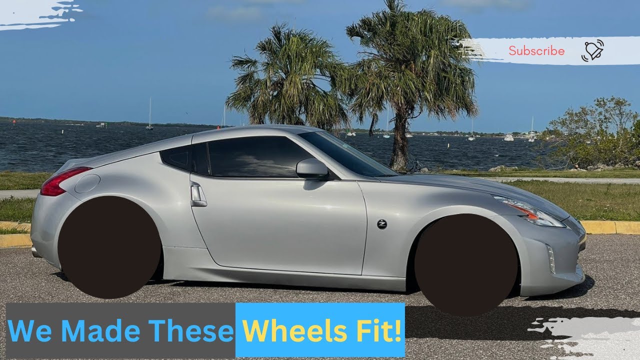 I found the BEST Wheel setup for a 370z BUT...we had to fix this ...