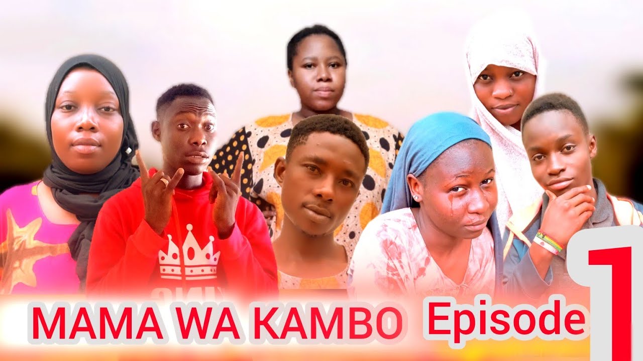 MAMA WA KAMBO EPISODE 1 - YouTube