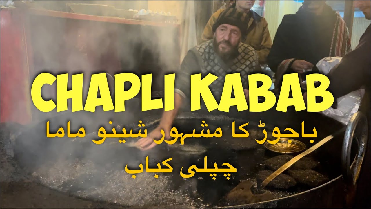 Chapli kabab in Bajaur | Sheno Mama famous kabab - YouTube