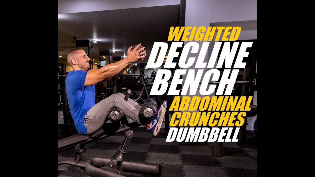 Decline Bench Weighted Abs Crunches (Abdominals & Core) - YouTube