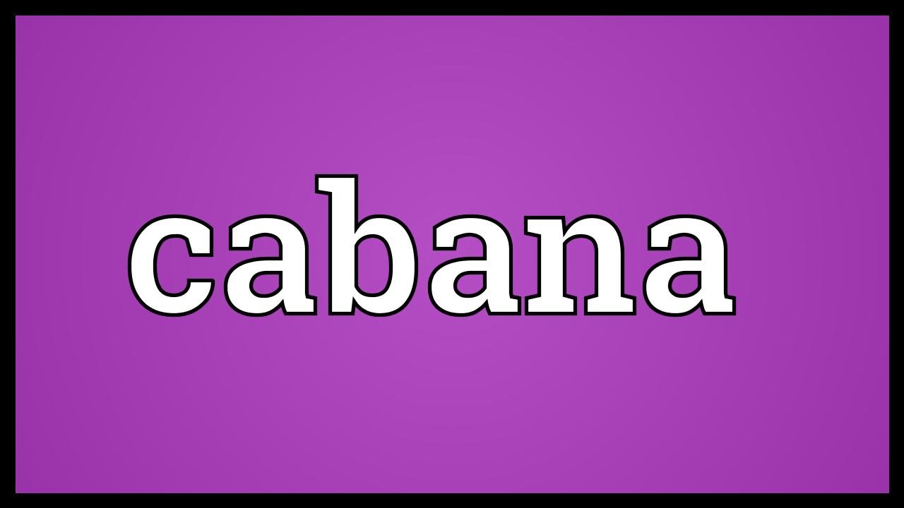 Cabana Meaning - YouTube