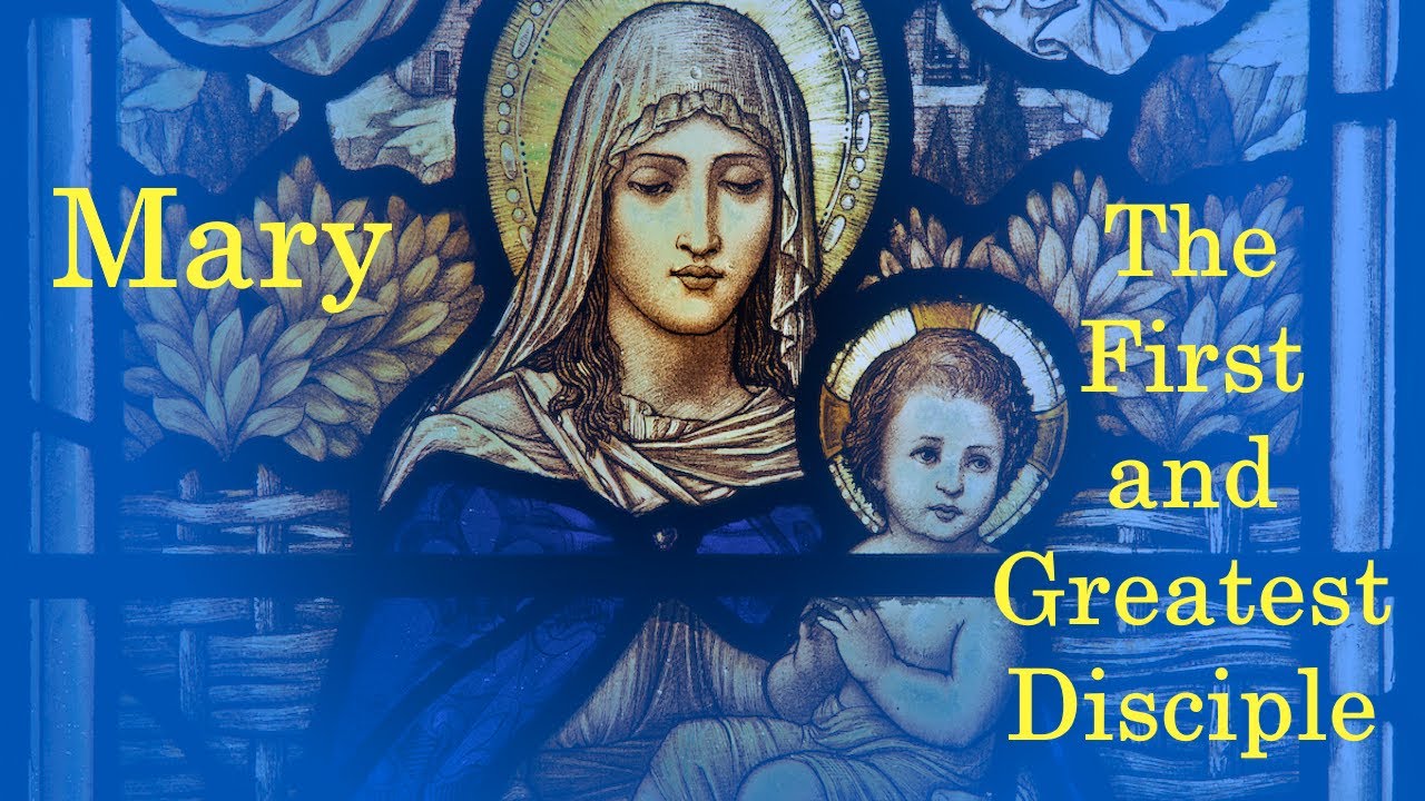 The Virgin Mary: The First and Greatest Disciple - YouTube