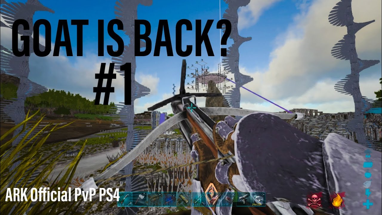 GOAT IS BACK? #1 | ARK Official PvP PS4 - YouTube