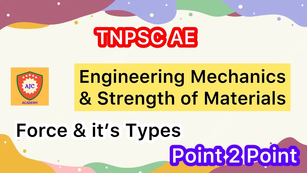 TNPSC AE - Engineering Mechanics/Force and it’s Types/Point 2 Point - YouTube