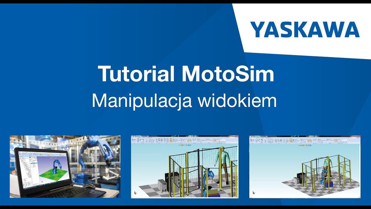 Tutorial 6 MotoSim: Manipulacja widokiem | Yaskawa Polska - YouTube