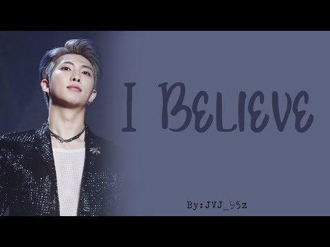 RM - I Believe (Han/Rom/Eng Lyrics)
