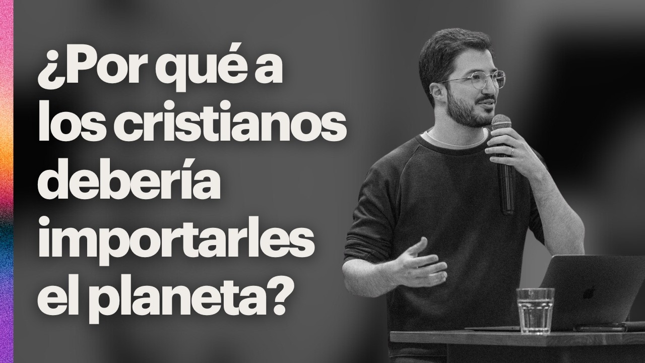 Cuidar el planeta es adorar a Jesús | Efraín Jiménez - YouTube